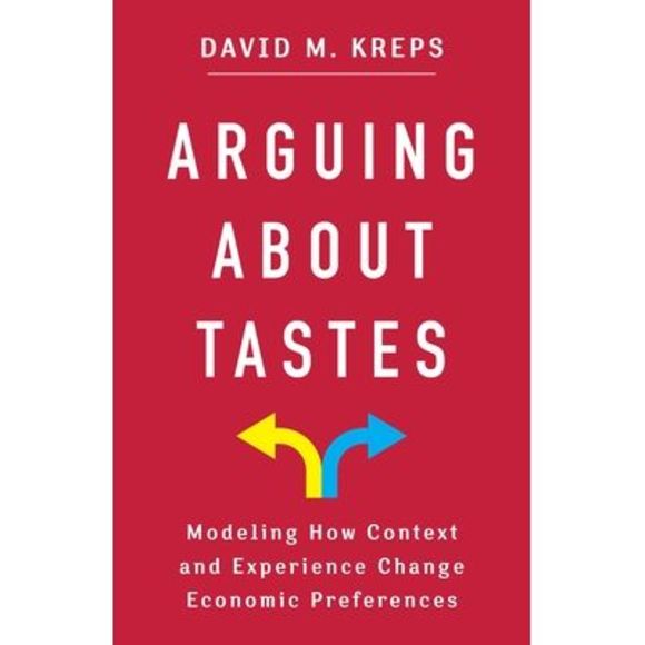 David Kreps | Other | Arguing About Tastes Modeling How Context And ...
